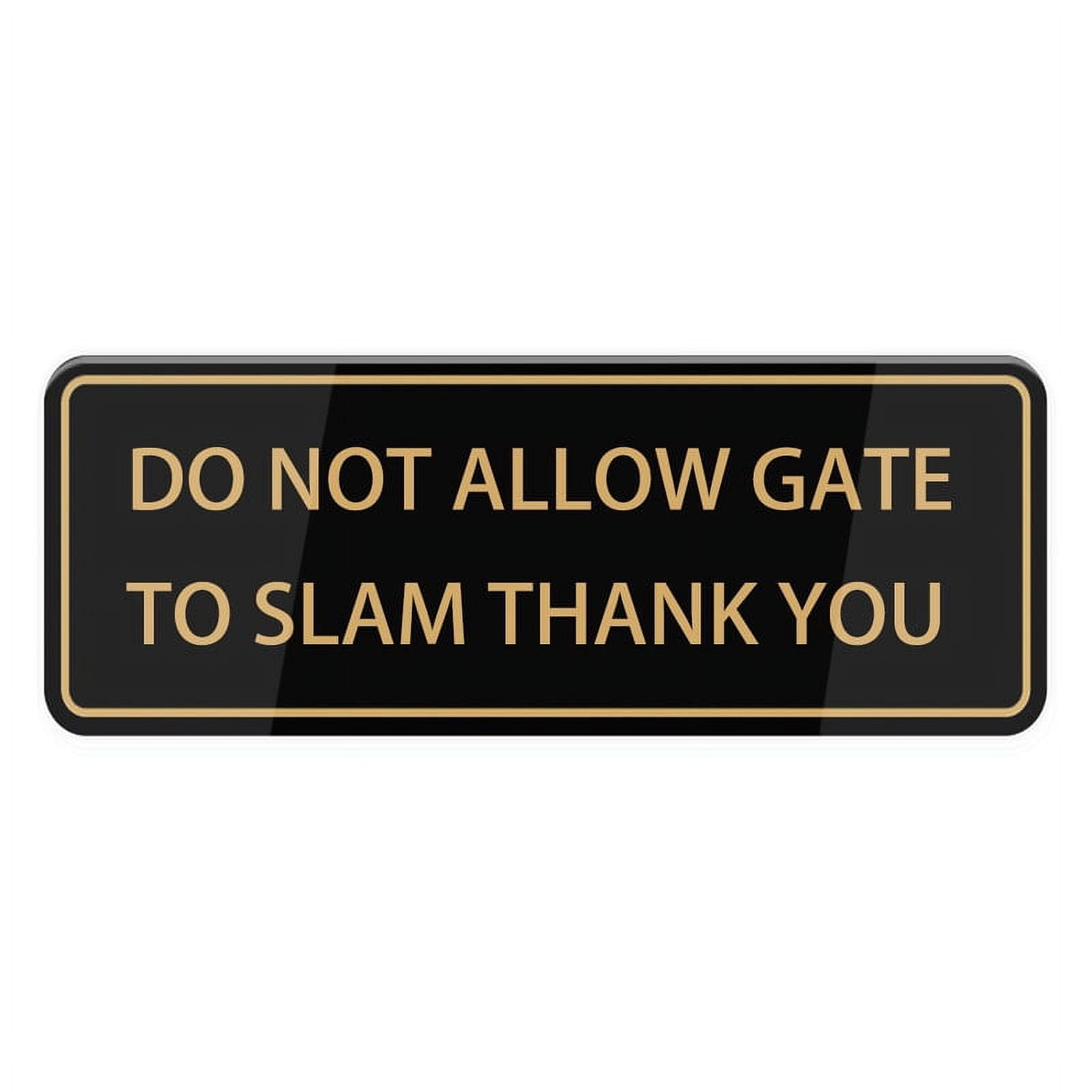 Do Not Allow Gate To Slam Thank You Sign, Self Adhesive Sign For Front ...