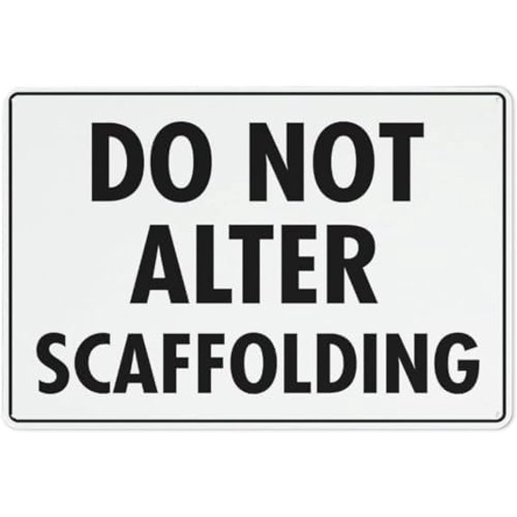 Do Not Alter Scaffolding Sign Sign, 8 X 12 Grade Reflective Sheeting ...
