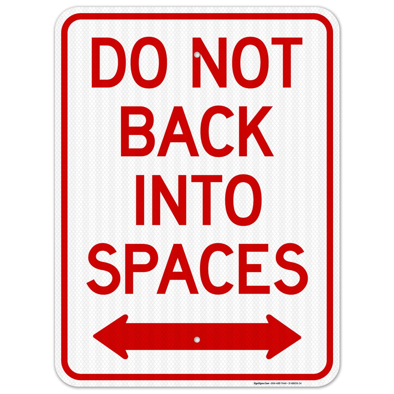 Do Not Back Into Spaces with Bidirectional Arrow Sign, 18x24 Inches, 3M ...