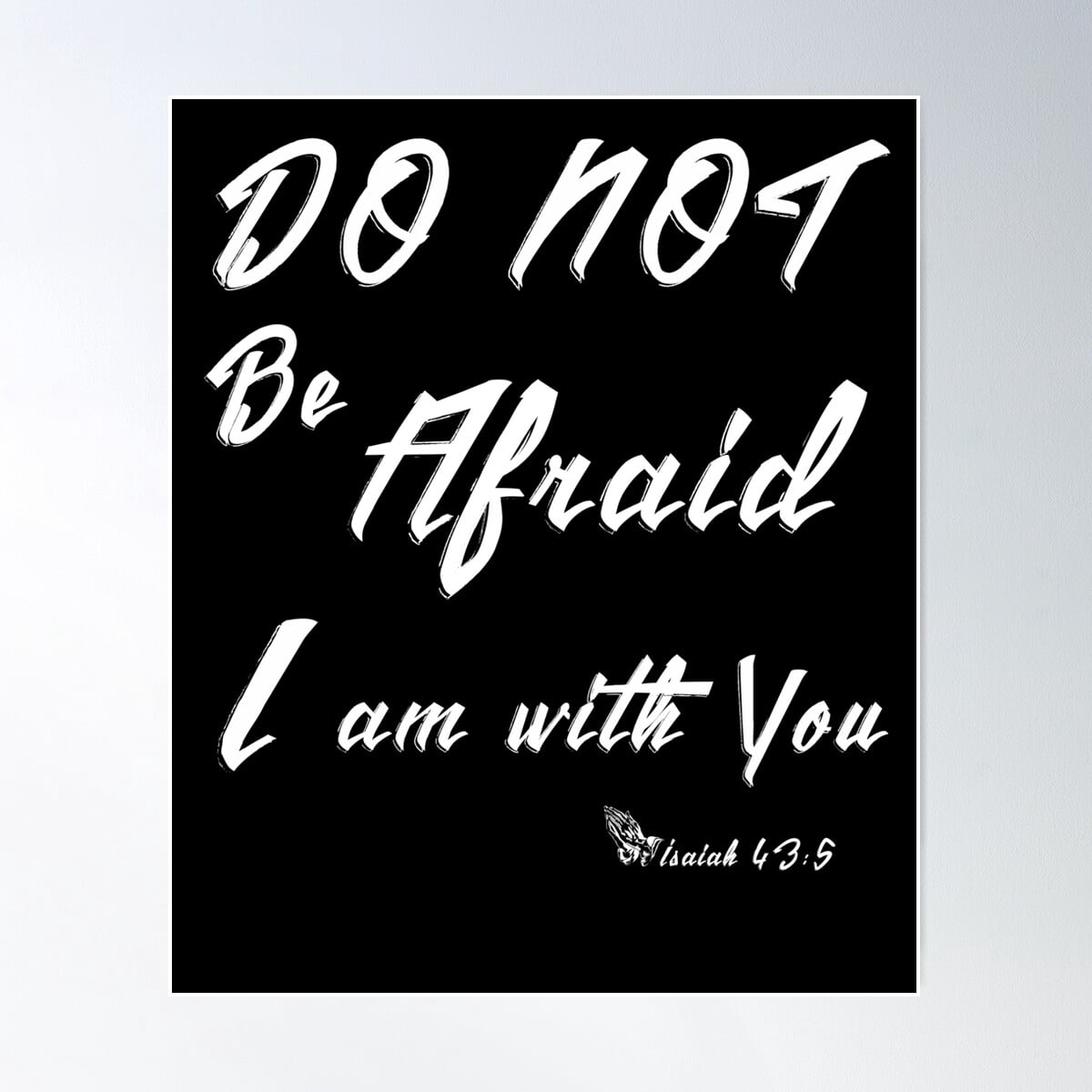 Do Not Be Afraid God Is With You Poster Wall Art, Modern Wall Decor For ...