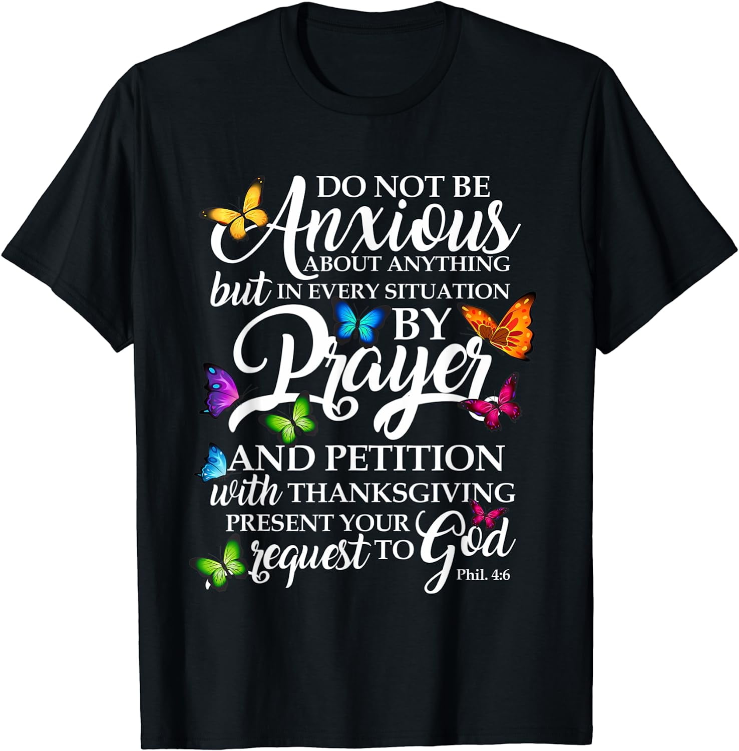 Do Not Be Anxious About Anything Butterfly Art - Religious T-Shirt ...