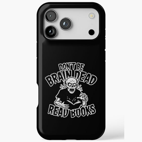 Do Not Be Braindead Read Books Funny Library Pun Phone Case for iPhone ...