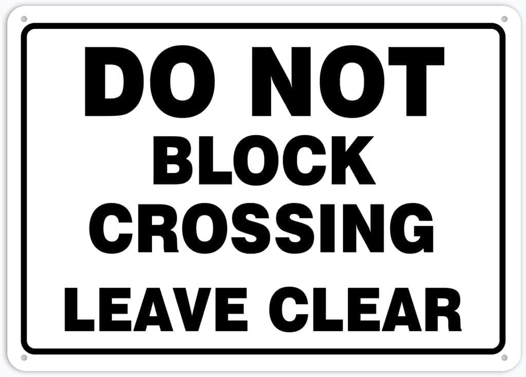Do Not Block Crossing Leave Clear Sign 12 X 8 Inches Rust Free Aluminum ...