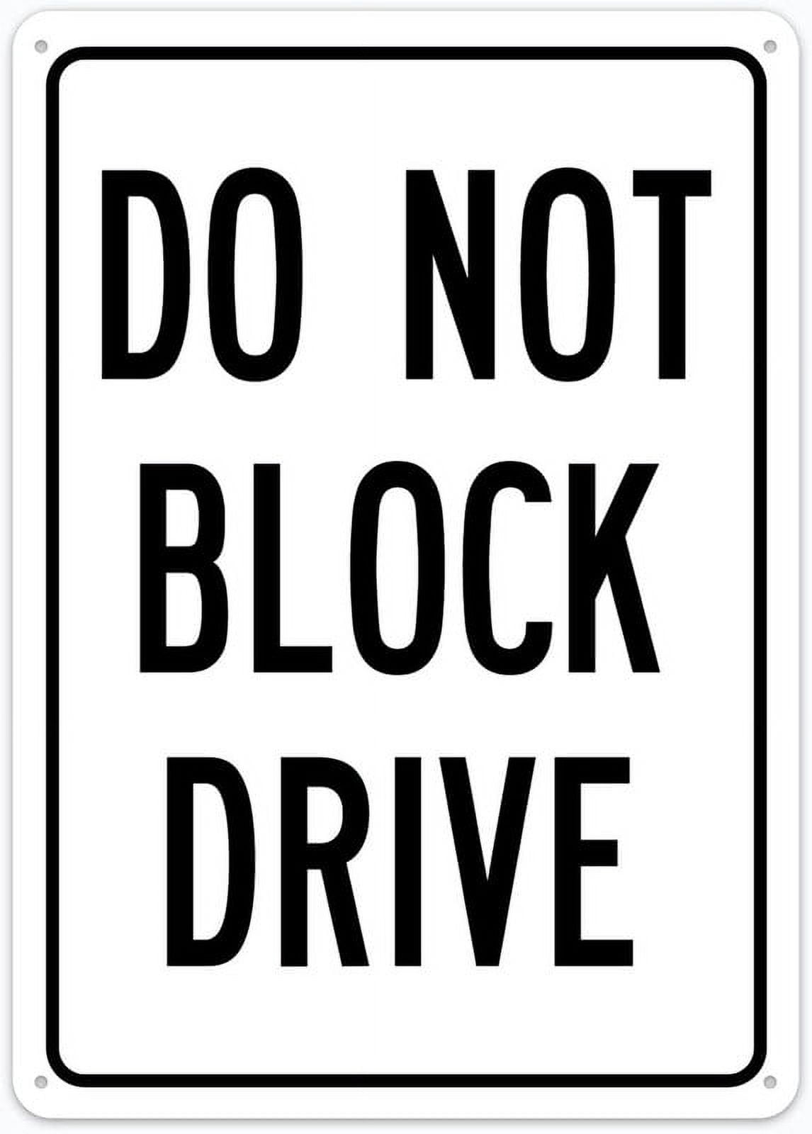 Do Not Block Drive Rust Free Aluminum 12 X 8 in, Weatherproof and Heavy ...