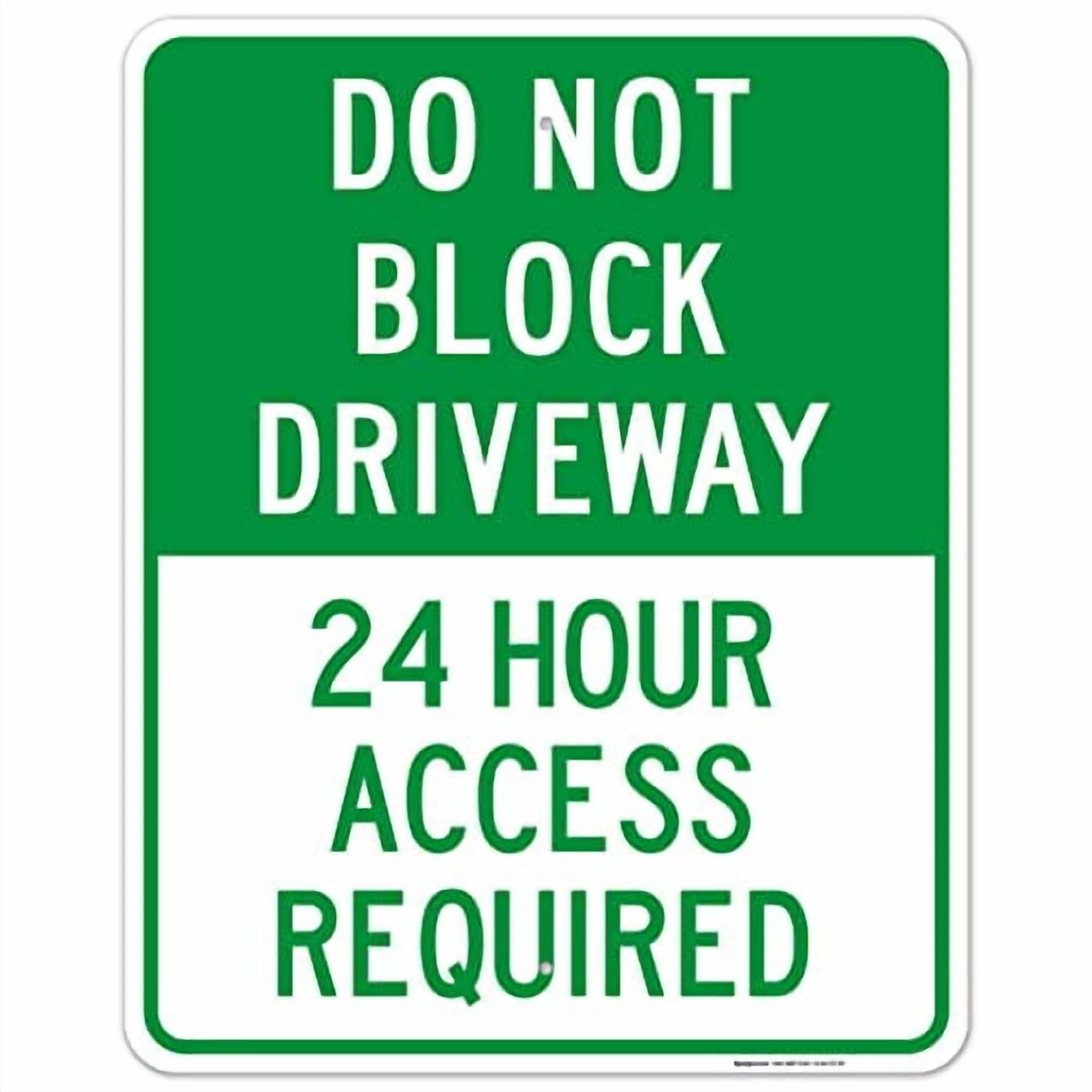 Do Not Block Driveway 24 Hour Access Required Sign, 24x30 Inches, Rust ...