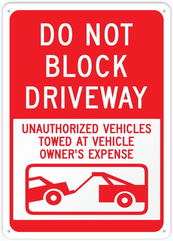 Do Not Block Driveway Unauthorized Vehicles Towed At Vehicle Owner'S ...