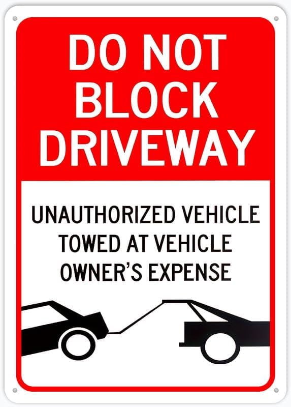 Do Not Block Driveway Unauthorized Vehicles Towed At Vehicle Owner'S ...