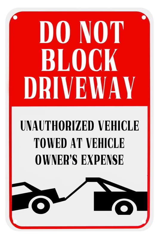 “Do Not Block Driveway - Unauthorized Vehicles Towed At Vehicle Owner's ...