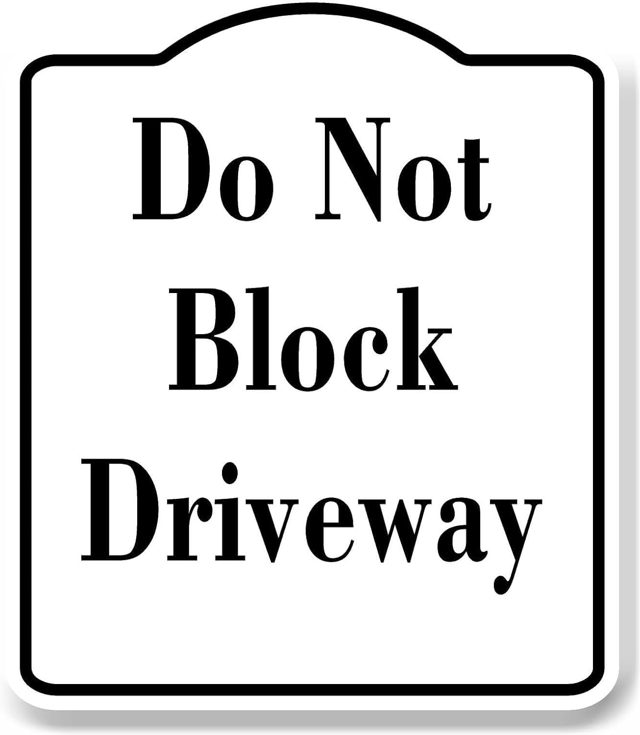 Do Not Block Driveway WB Aluminum Composite Sign 8.5''x10'' - Walmart.com