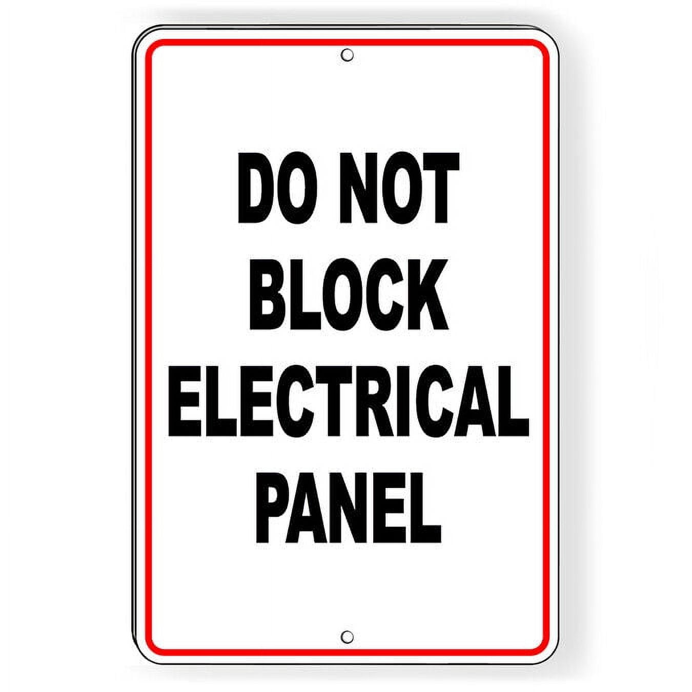 Do Not Block Electrical Panel Metal Sign warning danger Size: 16 x 12 ...