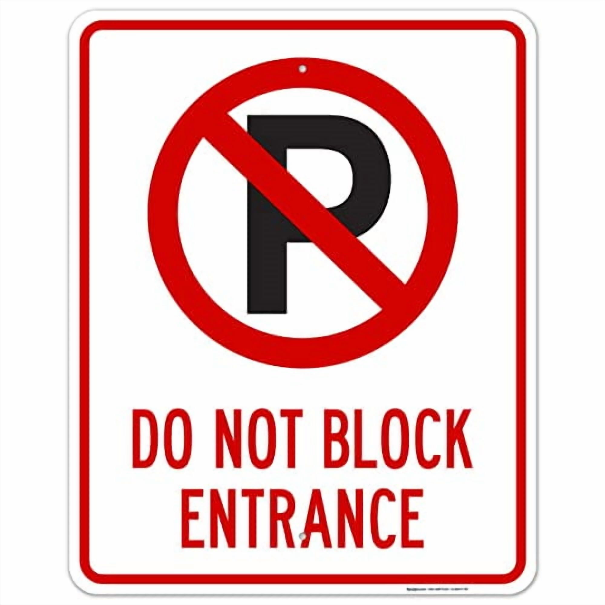 Do Not Block Entrance with Graphic Sign, 24x30 Inches, Rust Free .063 ...