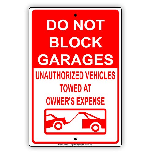 Do Not Block Garages Unauthorized Vehicles Towed at Owner's Expense ...