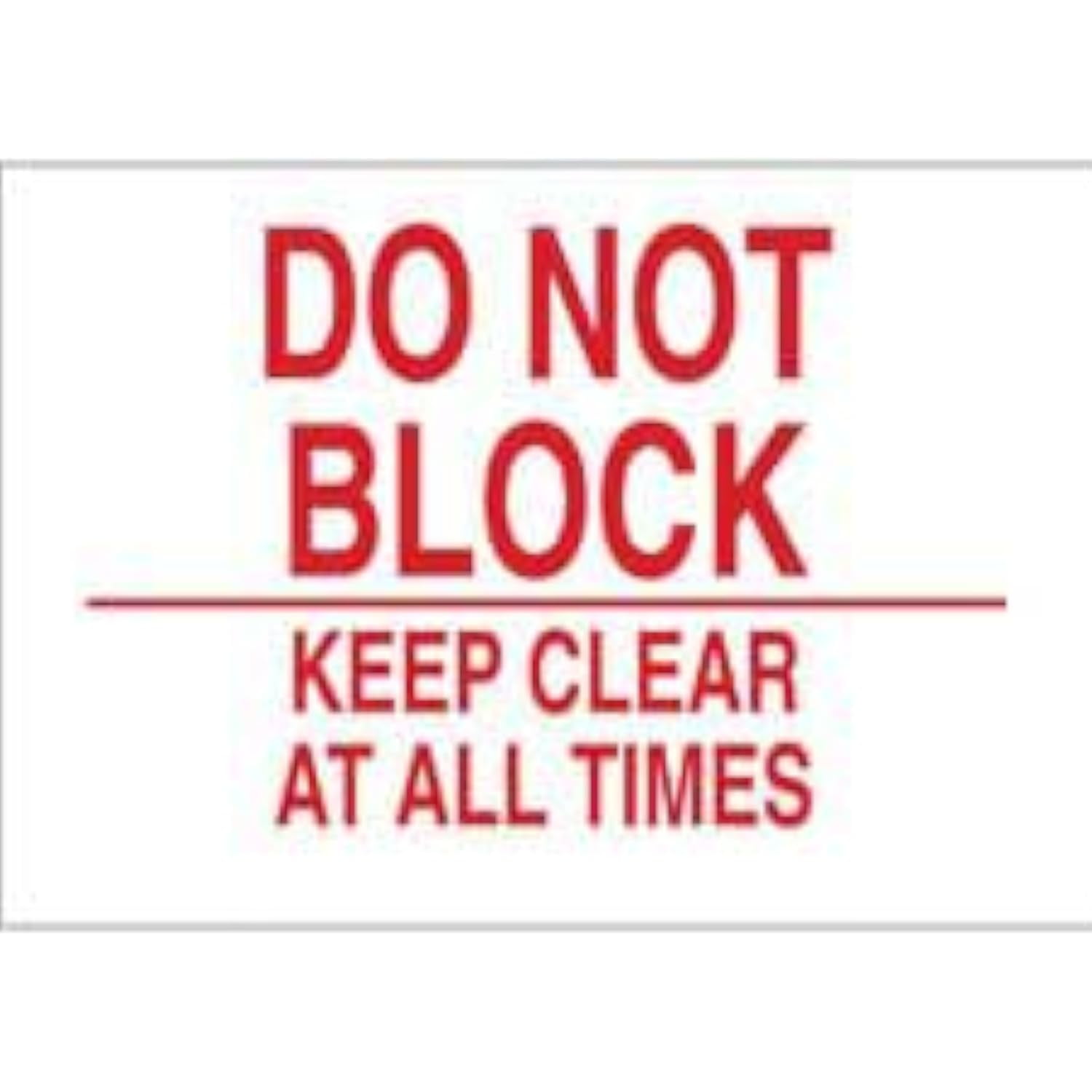 Do Not Block - Keep Clear At All Times Sign - Security and Admittance ...