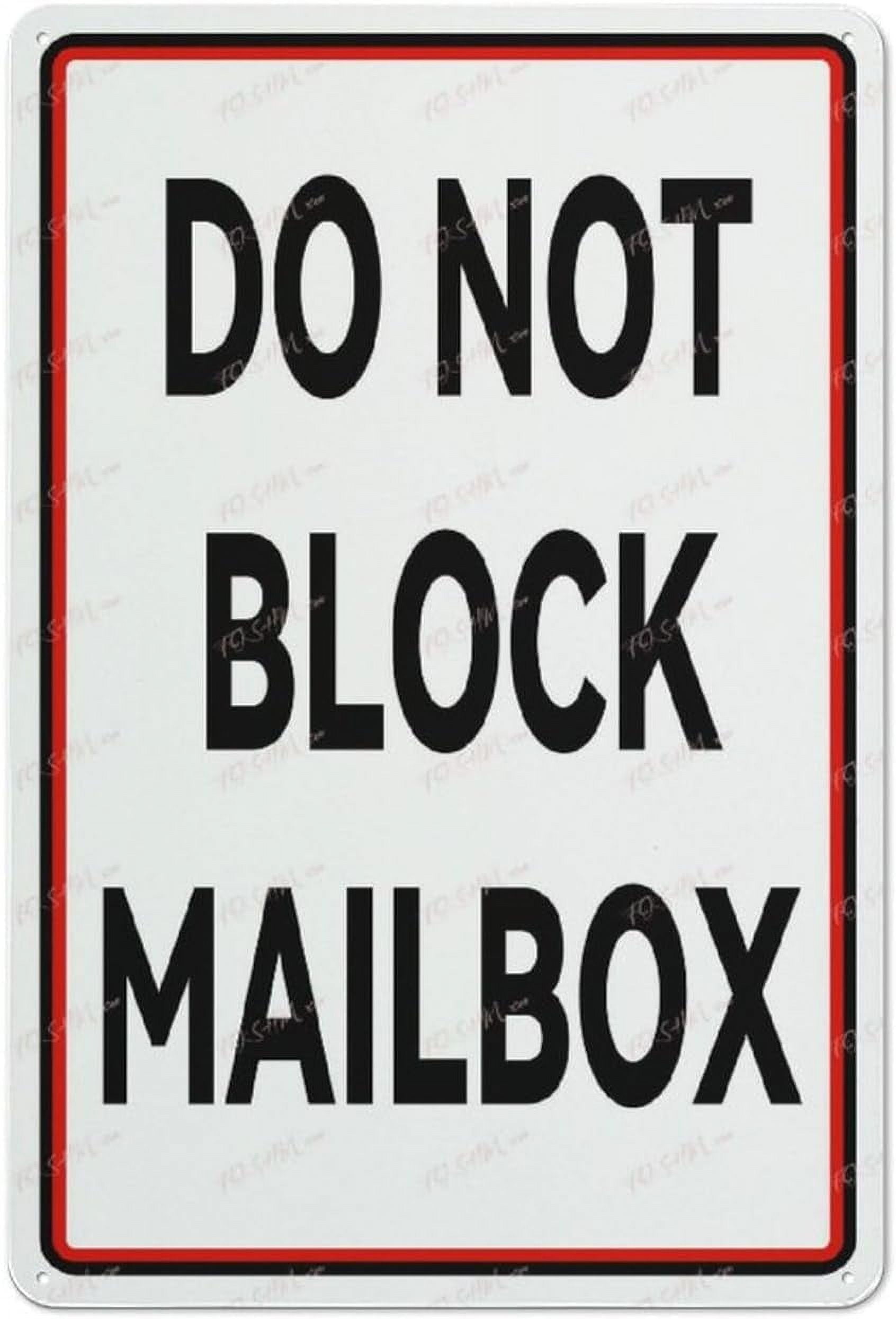 Do Not Block Mailbox Aluminum Sign Indoor & Outdoor Use Sign 12X8 Inch ...