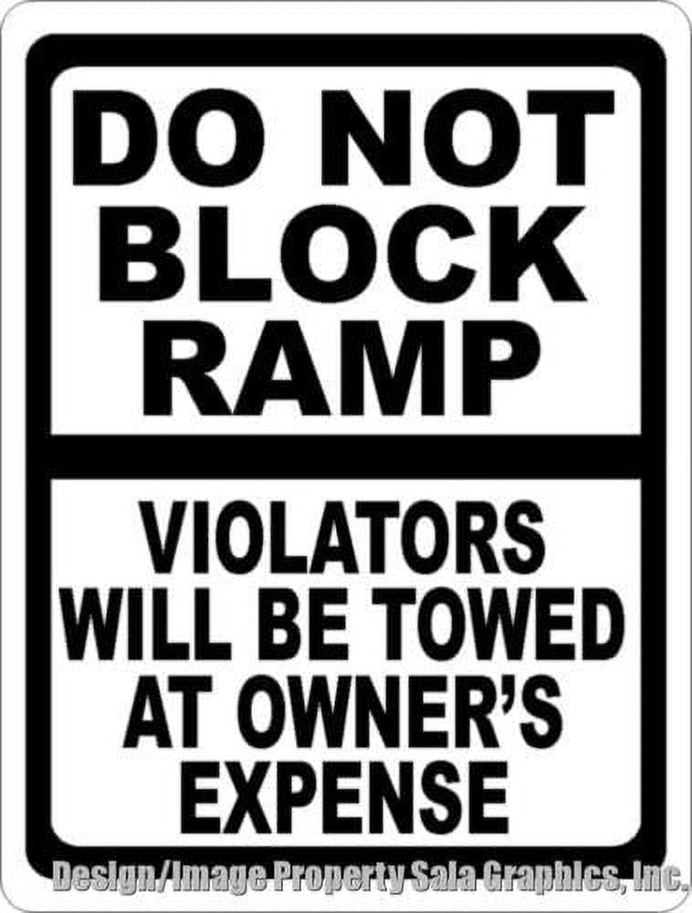 Do Not Block Ramp Violators Towed Sign - Walmart.com