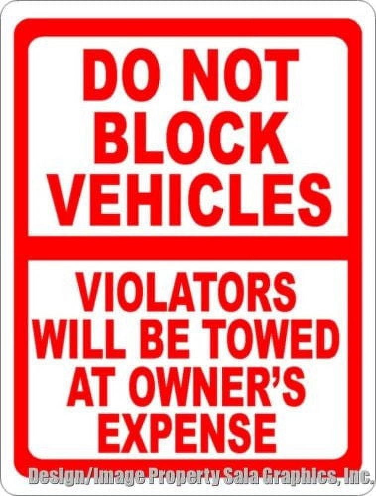 Do Not Block Vehicles Violators Towed Sign - Walmart.com