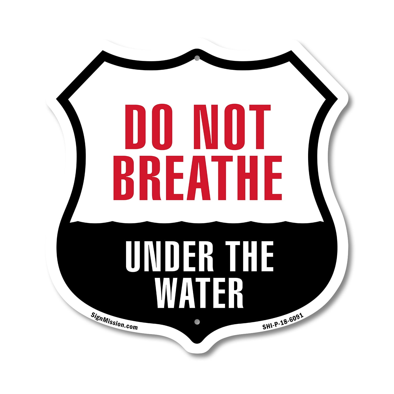 Do Not Breathe Under The Water 12 inch X 12 inch Shield-Shaped Rust ...
