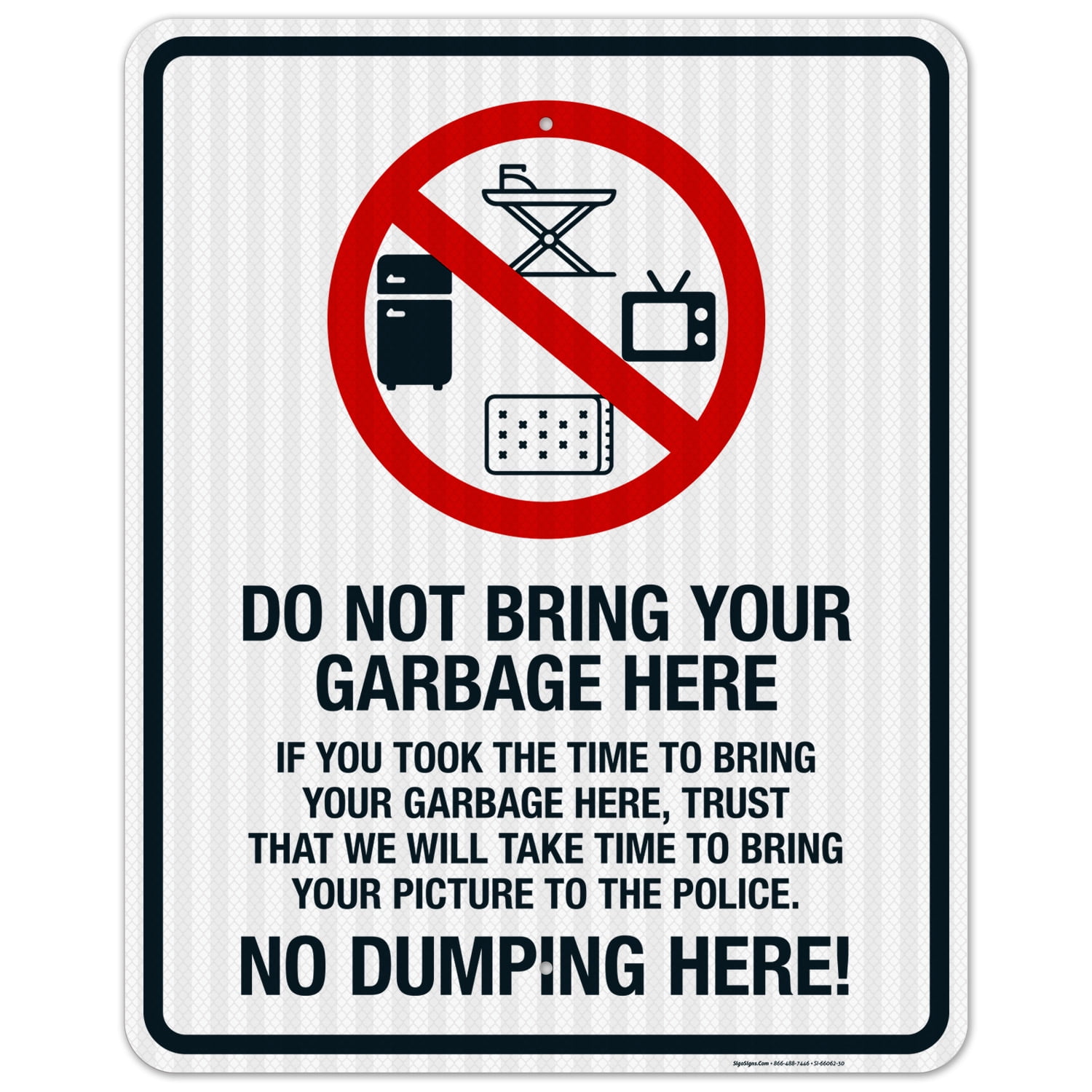 Do Not Bring Your Garbage Here No Dumping Here Sign, - Walmart.com