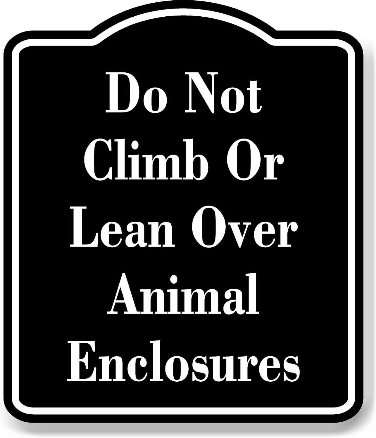 Do Not Climb Or Lean Over Animal Enclosures BLACK Aluminum Composite ...