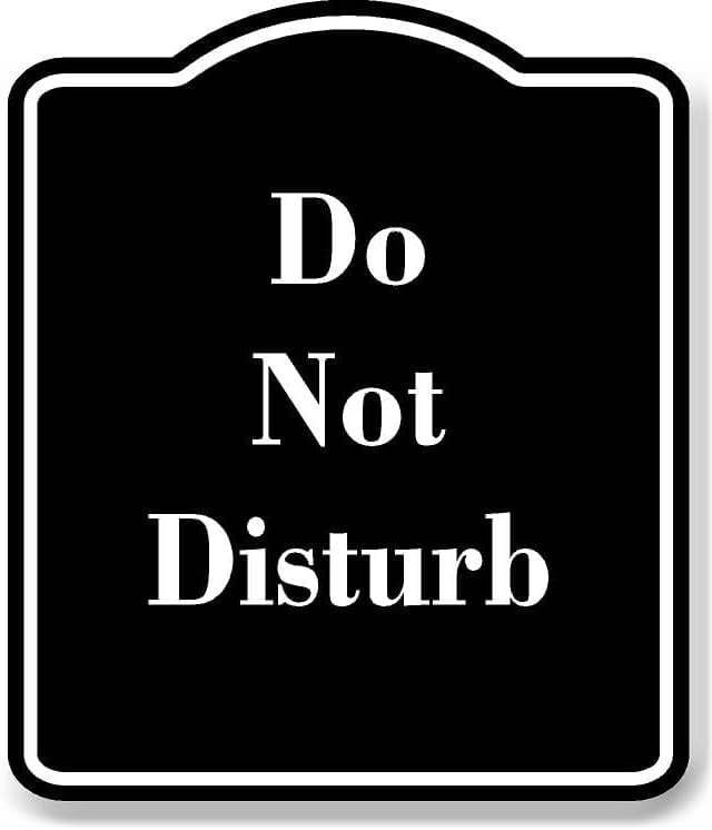 Do Not Disturb BLACK Aluminum Composite Sign 8.5''x10'' - Walmart.com