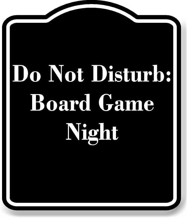 Do Not Disturb Board Game Night BLACK Aluminum Composite Sign 20''x24 ...
