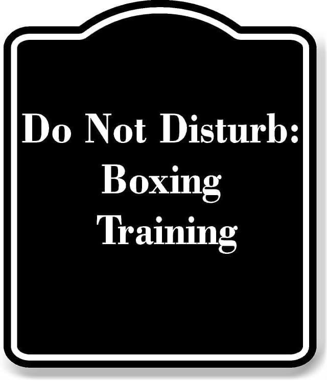 Do Not Disturb Boxing Training BLACK Aluminum Composite Sign 8.5''x10 ...