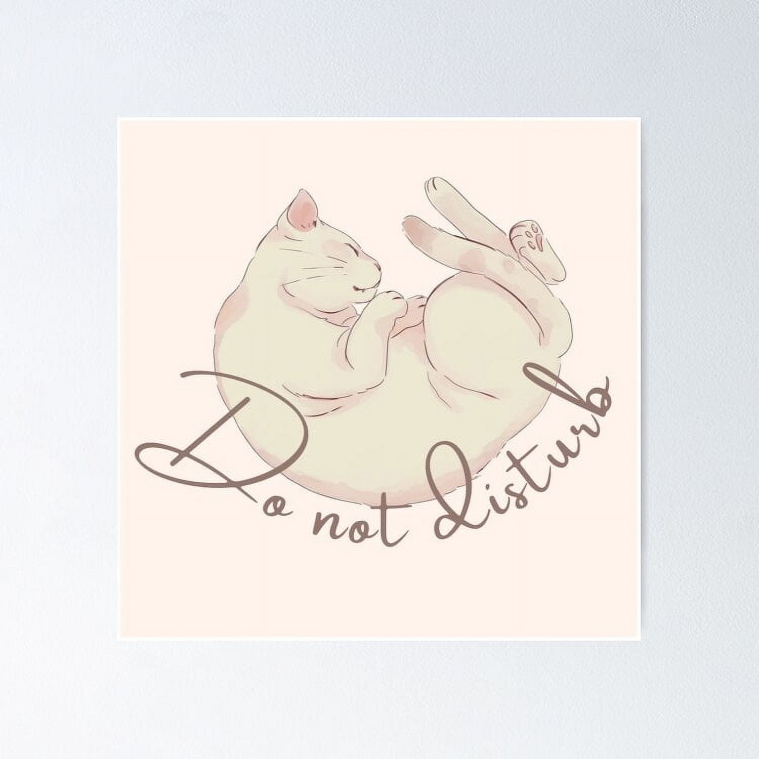 Do Not Disturb | Cat Poster- Unframed Poster | Wall Art | Perfect For ...