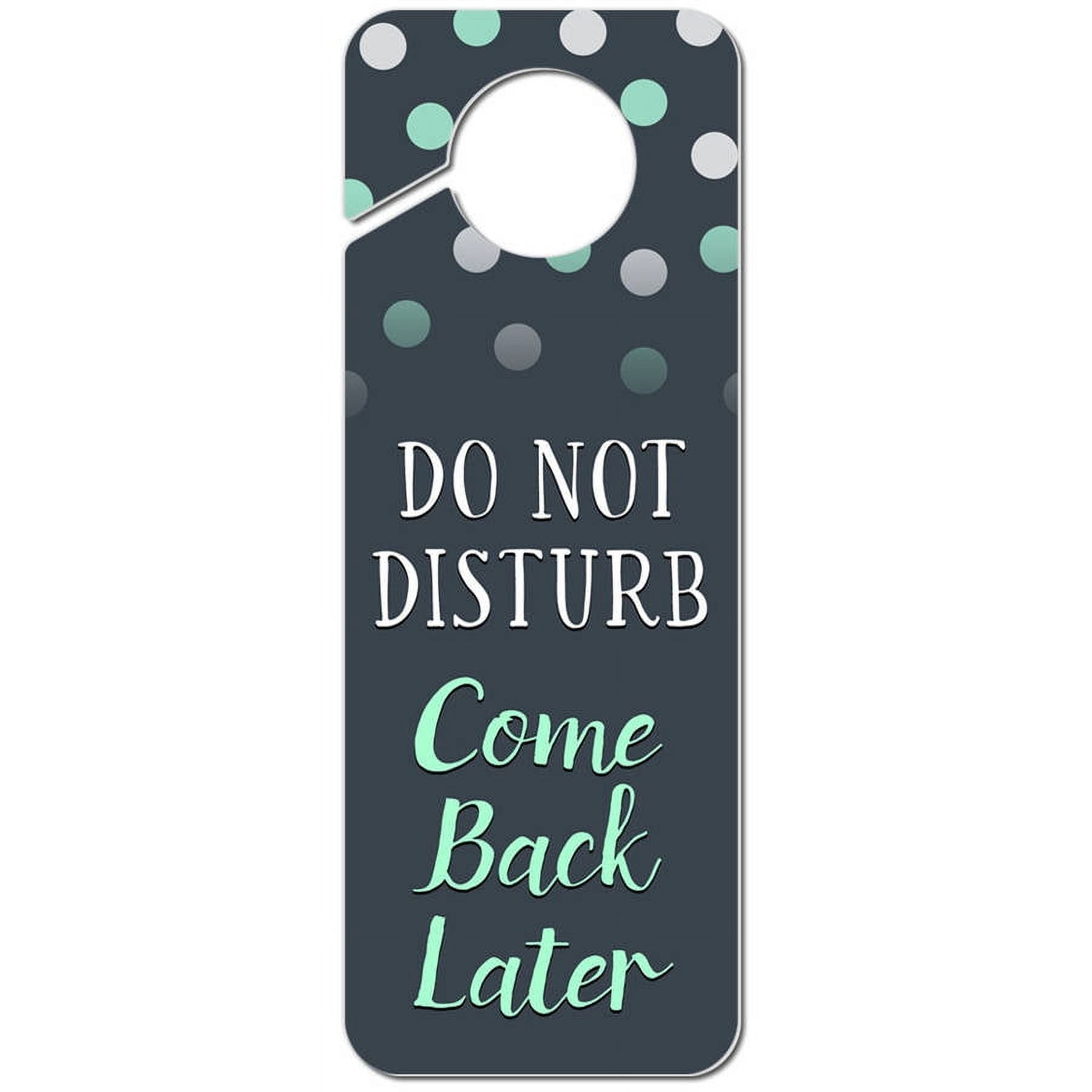 Do Not Disturb Come Back Later Plastic Door Knob Hanger Sign - Walmart.com