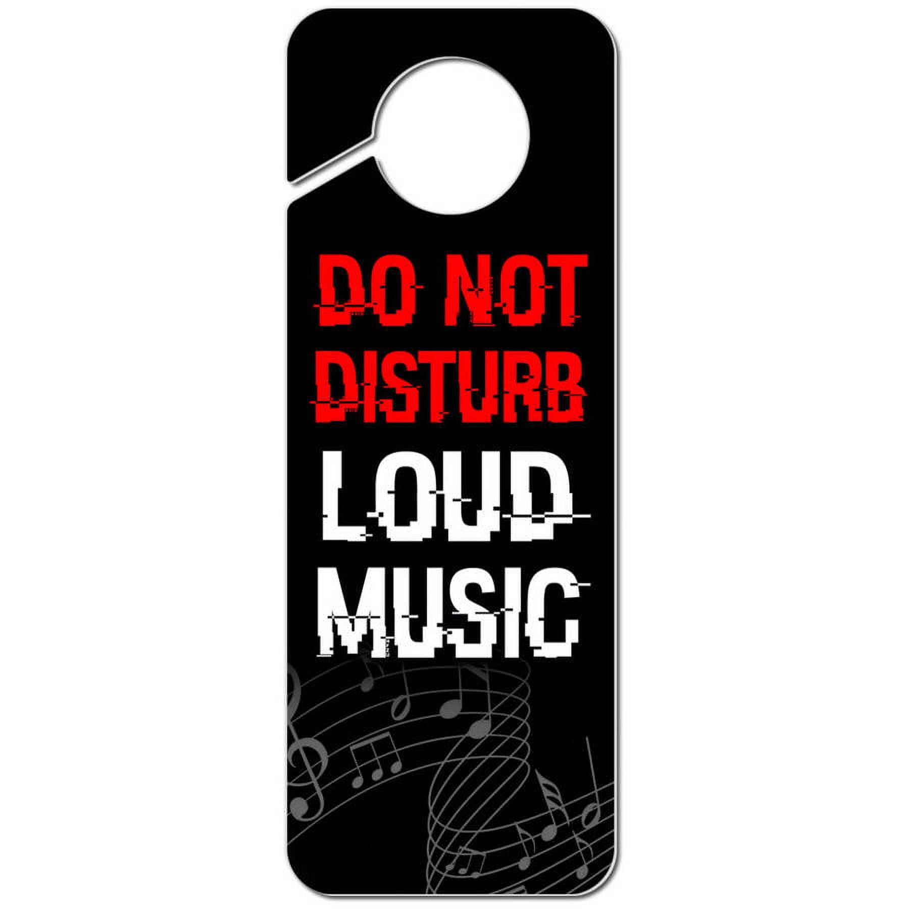 Do Not Disturb Loud Music Plastic Door Knob Hanger Sign - Walmart.com