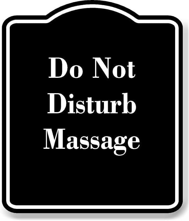 Do Not Disturb Massage BLACK Aluminum Composite Sign 8.5''x10 ...