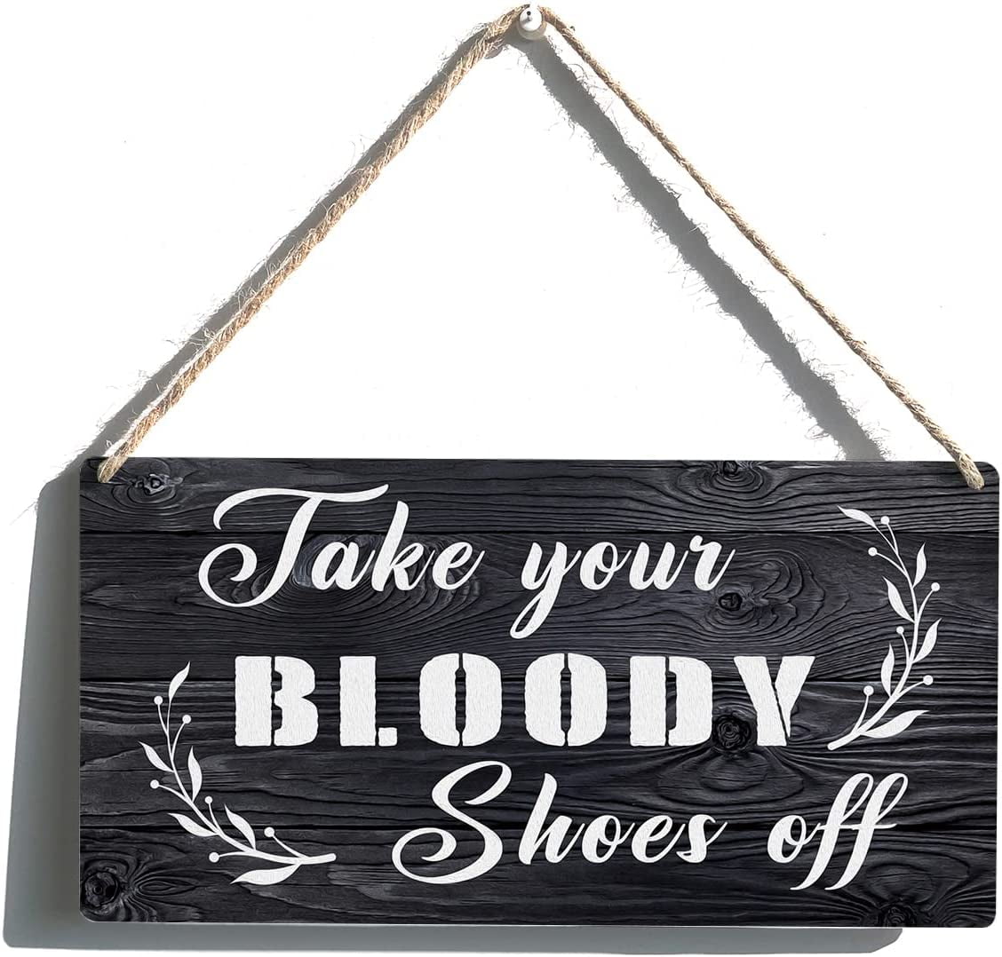 Do Not Disturb Sign Funny Farmhouse Take Your Bloody Shoes Off Quote ...