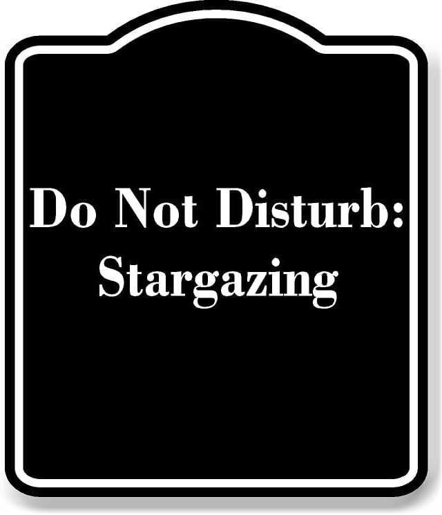 Do Not Disturb Stargazing BLACK Aluminum Composite Sign 8.5''x10 ...