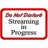 Do Not Disturb Streaming in Progress Sign - Walmart.com