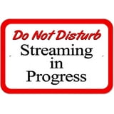 Do Not Disturb Streaming in Progress Sign - Walmart.com