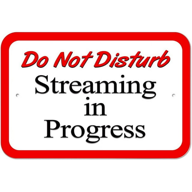 Do Not Disturb Streaming in Progress Sign - Walmart.com
