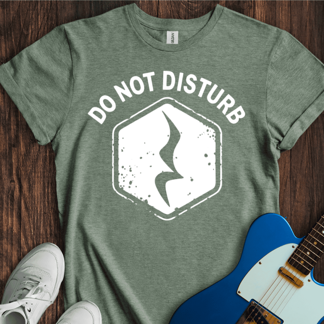 Do Not Disturb T-Shirt - Walmart.com