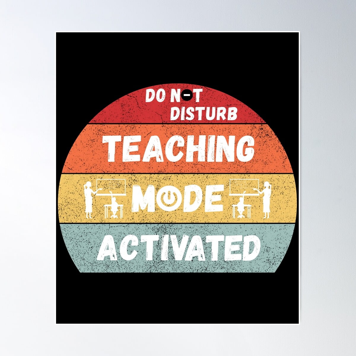 Do Not Disturb Teaching Mode Activated Occupation Poster Wall Art ...