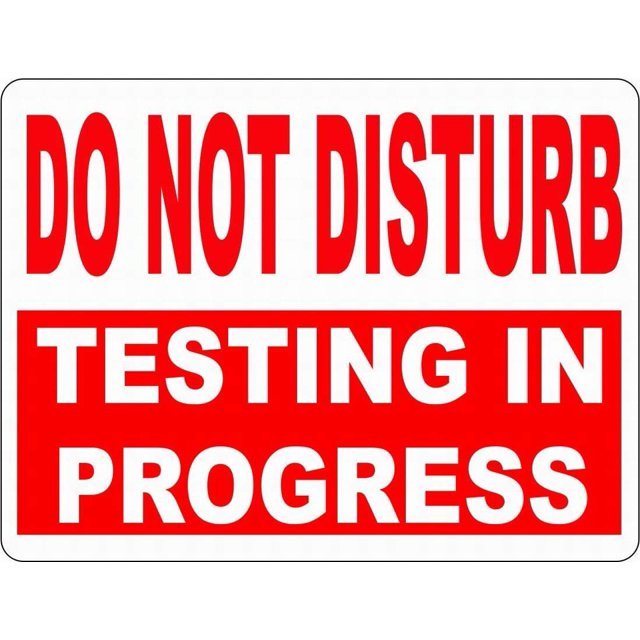 Do Not Disturb Testing in Progress Sign Safety Sign Tin Sign 12x16 ...