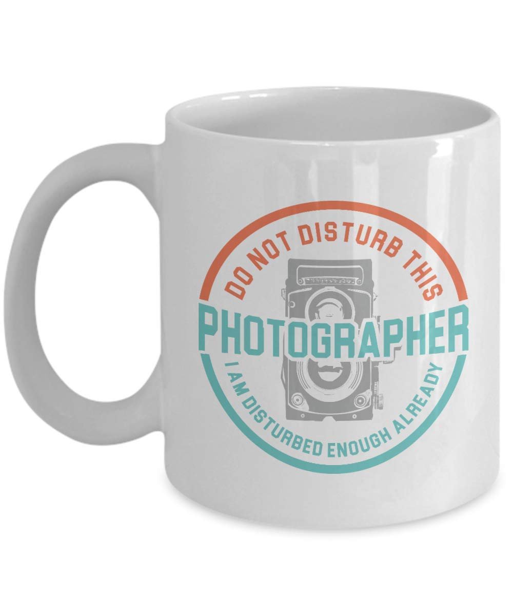 Do Not Disturb This Photographer Funny Photo Editing Day Coffee & Tea ...