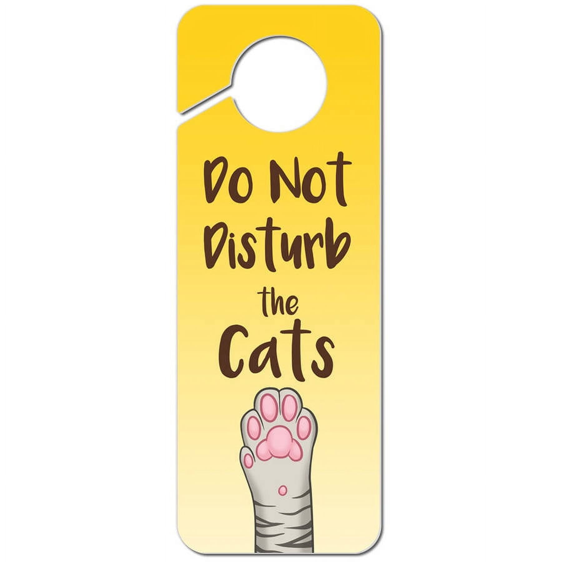 Do Not Disturb the Cats Plastic Door Knob Hanger Sign - Walmart.com