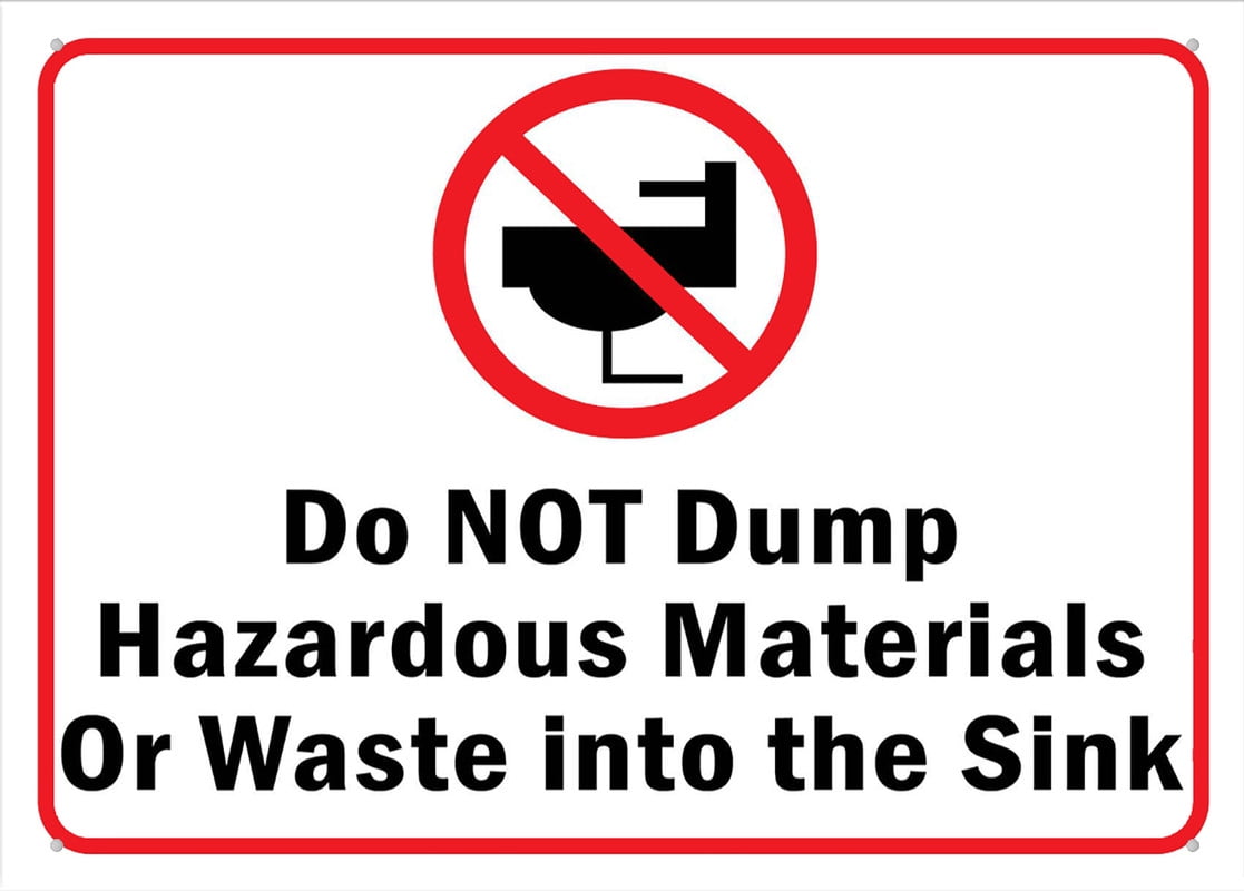 Do Not Dump Hazardous Materials Or Waster Into The Sink Sign 12X8 ...