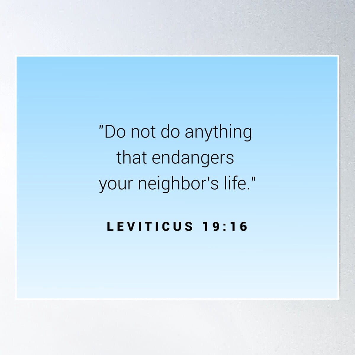 Do Not Endanger Your Neighbor Poster Wall Art, Modern Wall Decor For ...