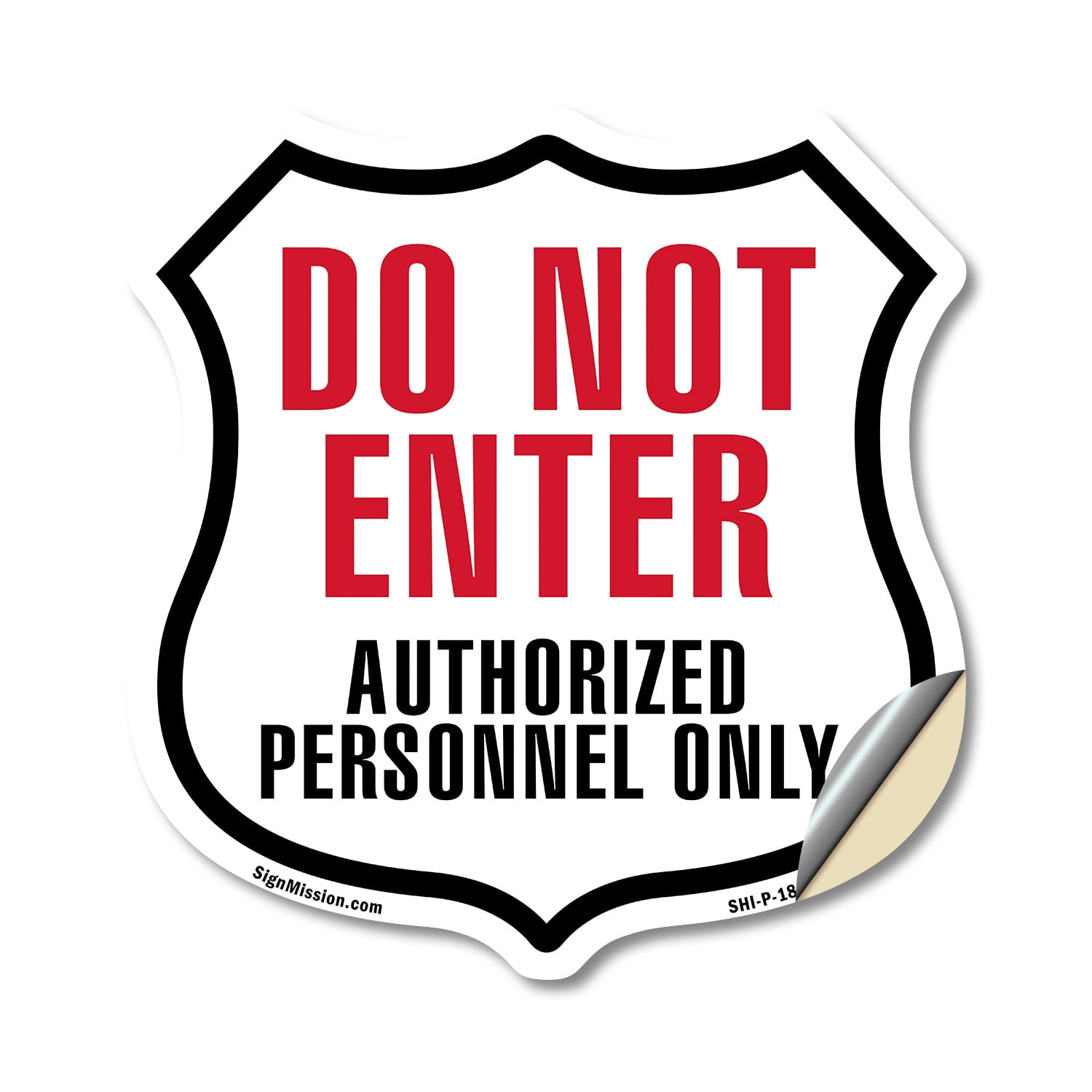 Do Not Enter Authorized Personnel Only 18 inch X 18 inch Shield Shaped ...
