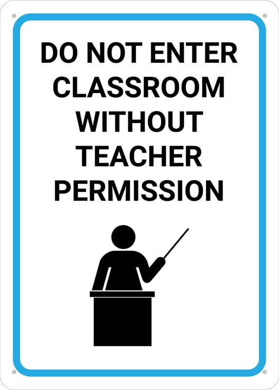 Do Not Enter Classroom Without Teacher Permission Sign 12X8 Inches ...