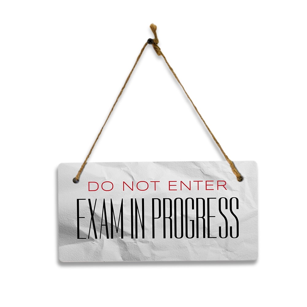 Do Not Enter Exam In Progress 5" x 10" Hanging Wall or Door Sign ...