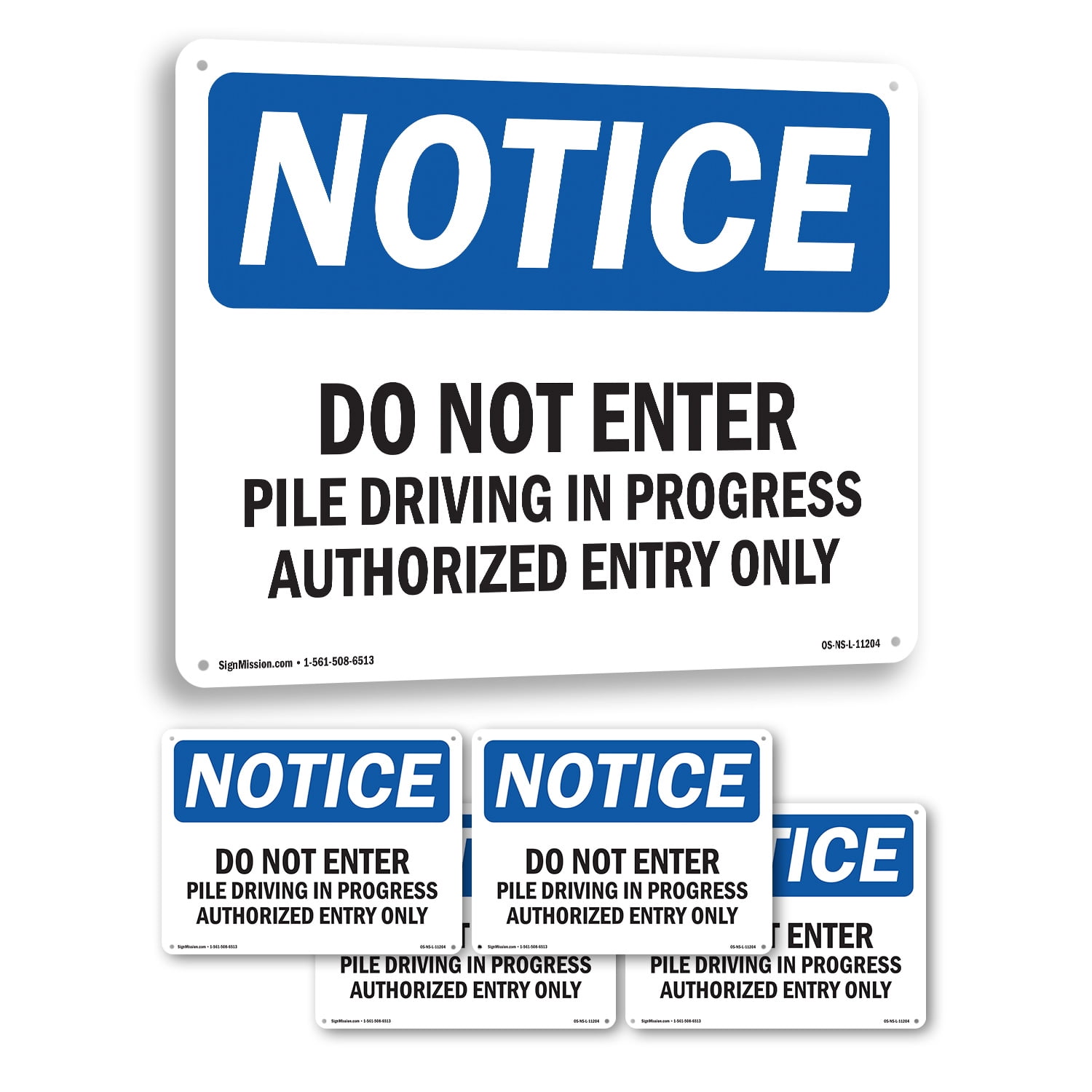 Do Not Enter Pile Driving In Progress Authorized OSHA Notice Rigid ...