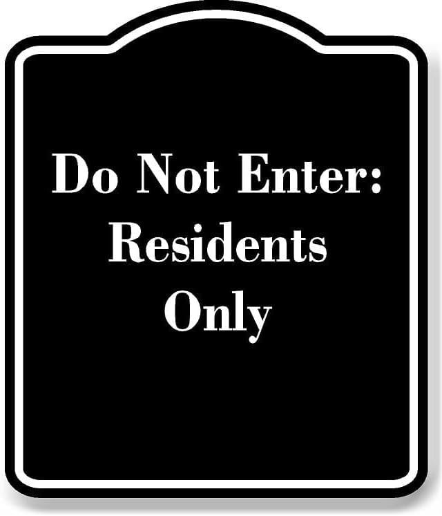Do Not Enter Residents Only BLACK Aluminum Composite Sign 20''x24 ...