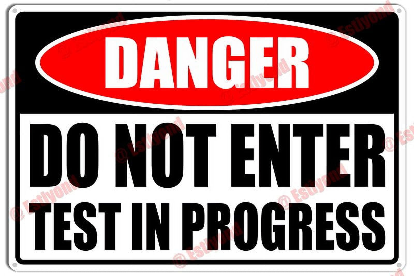 Do Not Enter Test In Progress Caution Warning Notice Aluminum Metal ...
