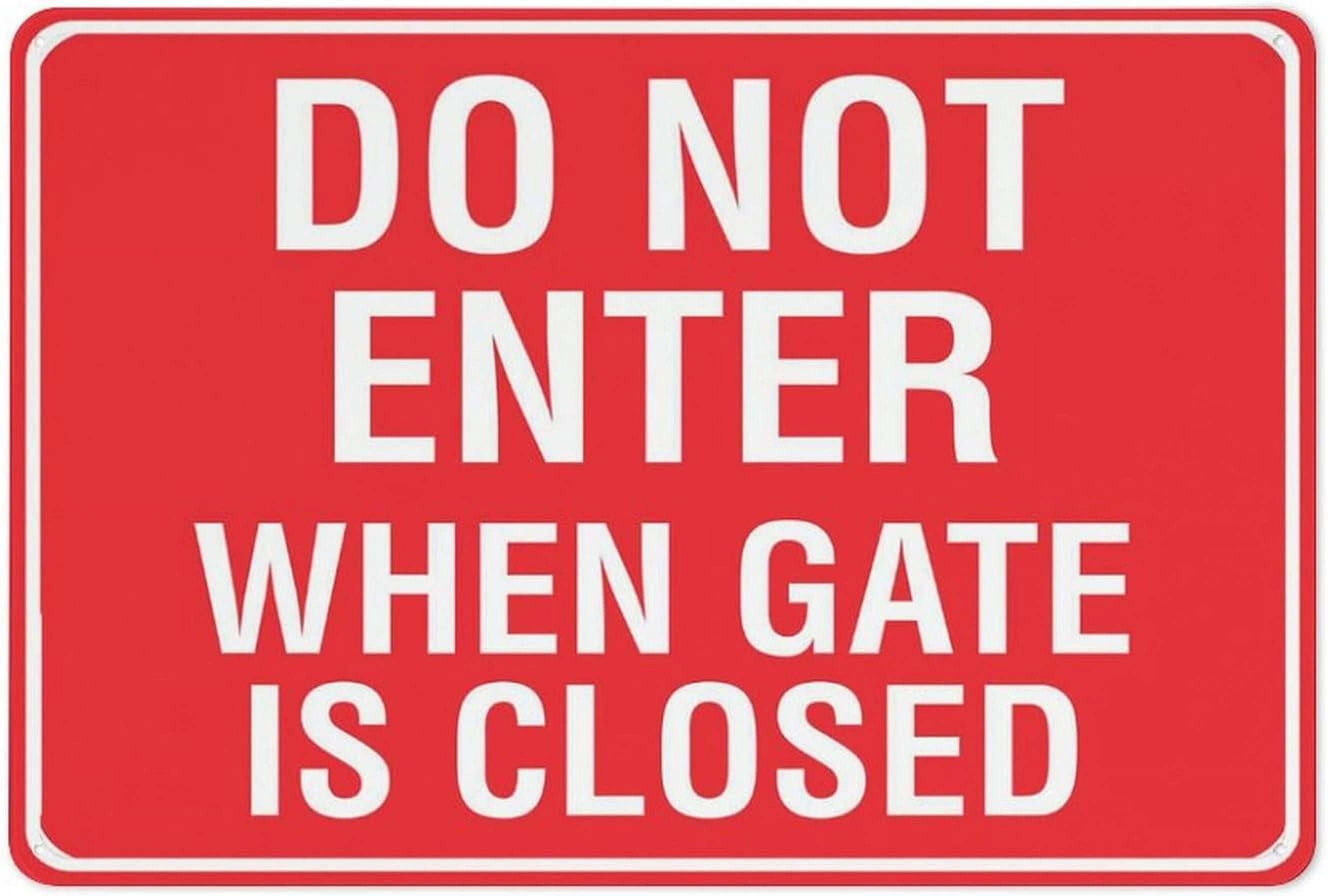Do Not Enter When Gate Is Closed Sign 12 X 8 Inch Metal Sign, Rustproof ...
