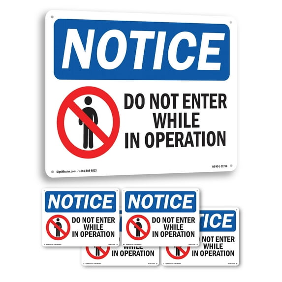 Do Not Enter While In Operation OSHA Notice Aluminum Sign 24 Inch x 18 ...